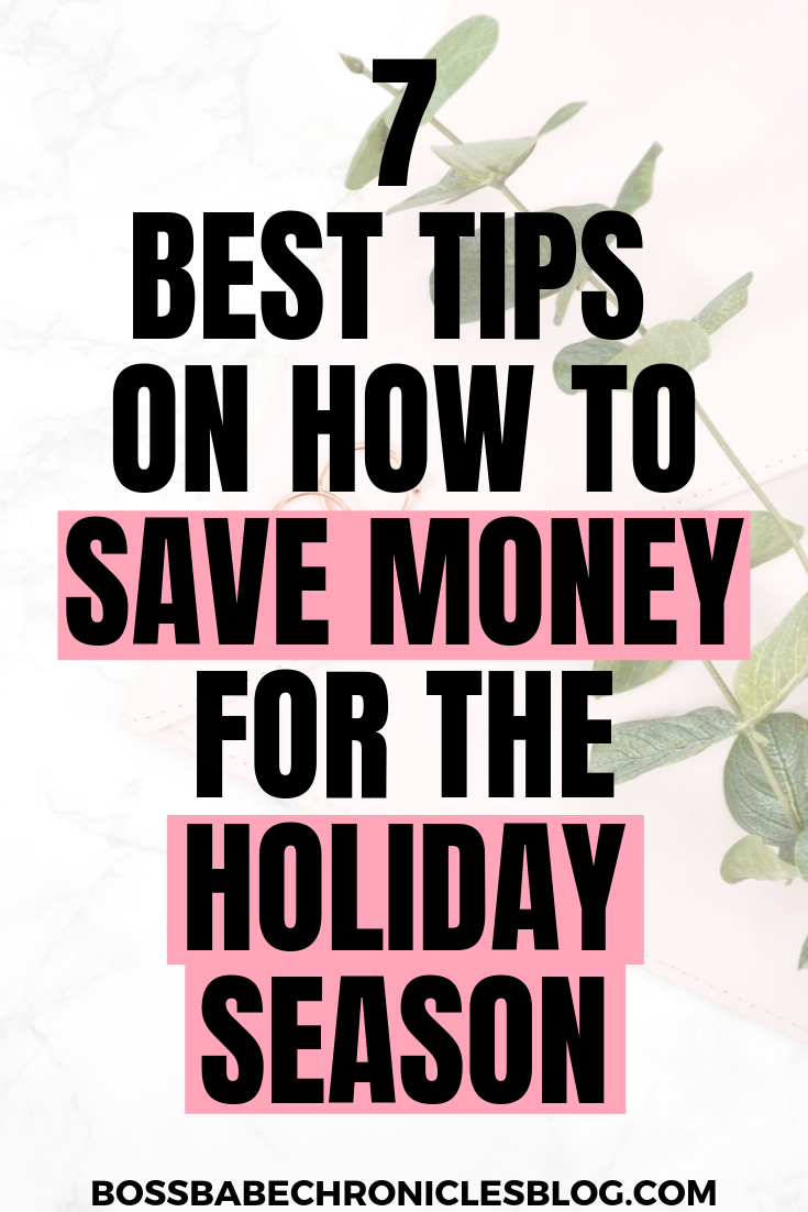 7 Best Tips For Saving Money For The Holidays - Boss Babe Chronicles