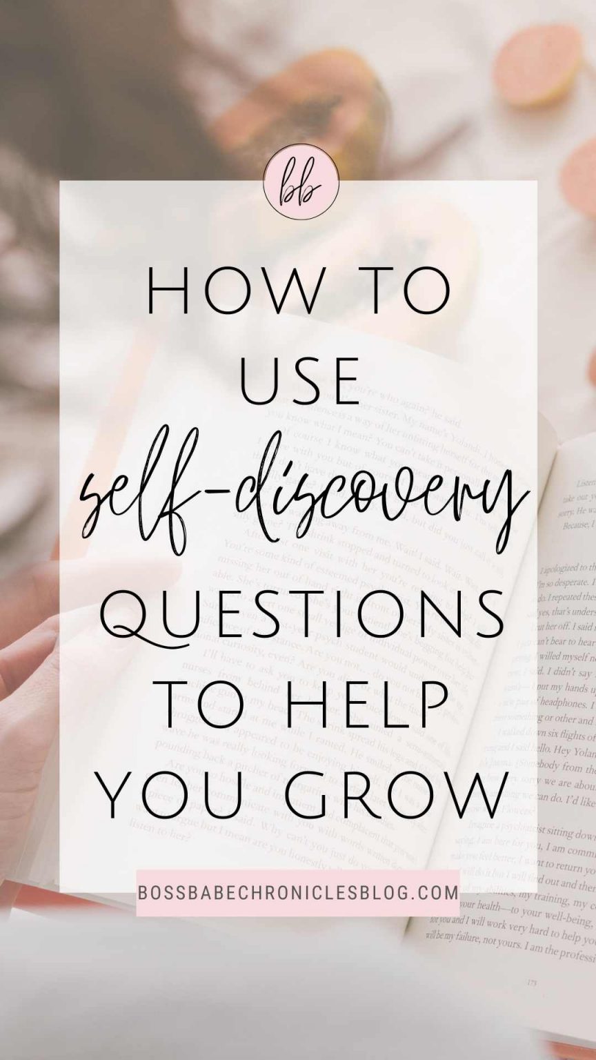 Self-Discovery Questions That Will Help You Grow - Boss Babe Chronicles