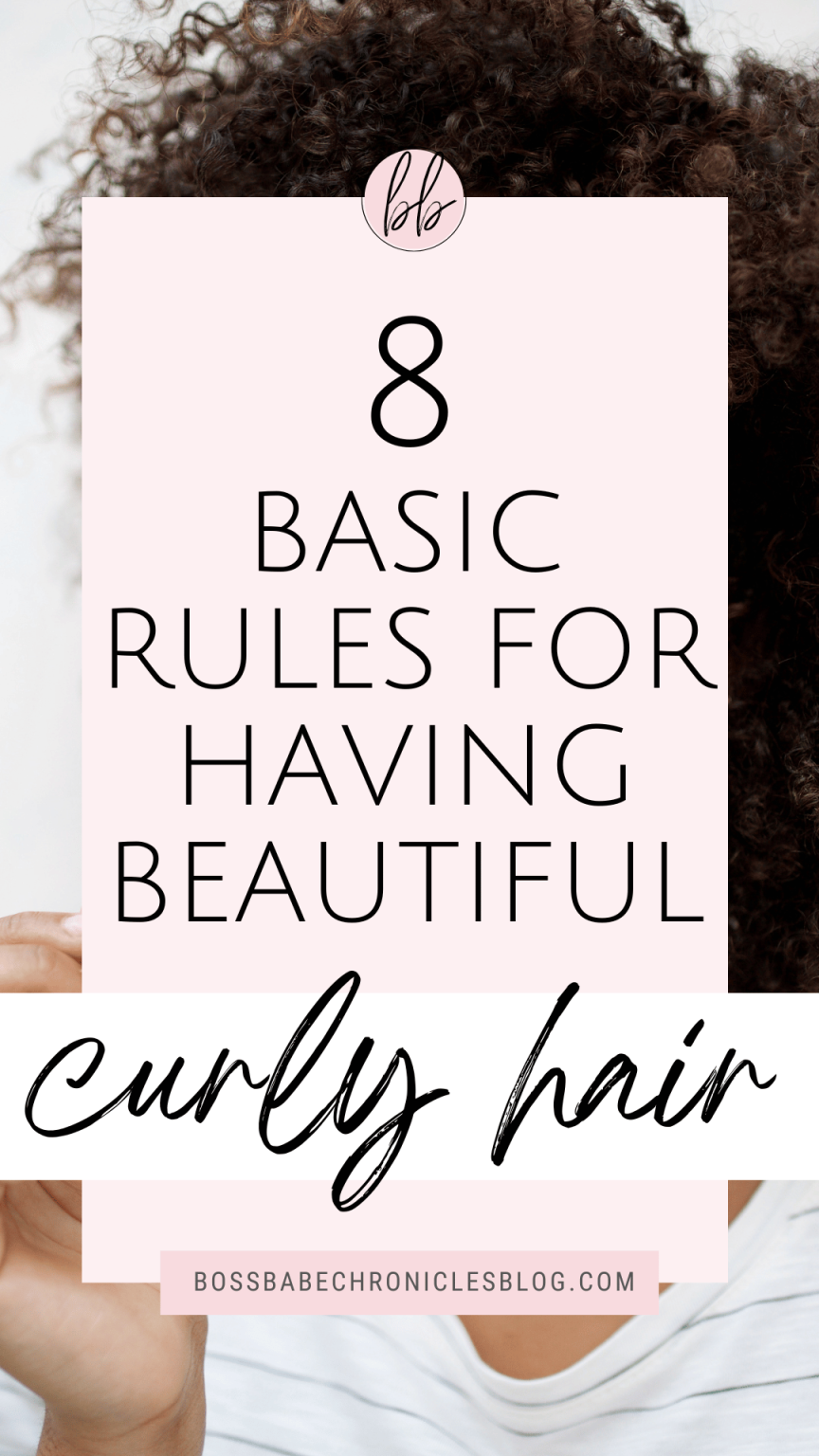 8 Basic Rules for Maintaining Beautiful Curly Hair - Boss Babe Chronicles