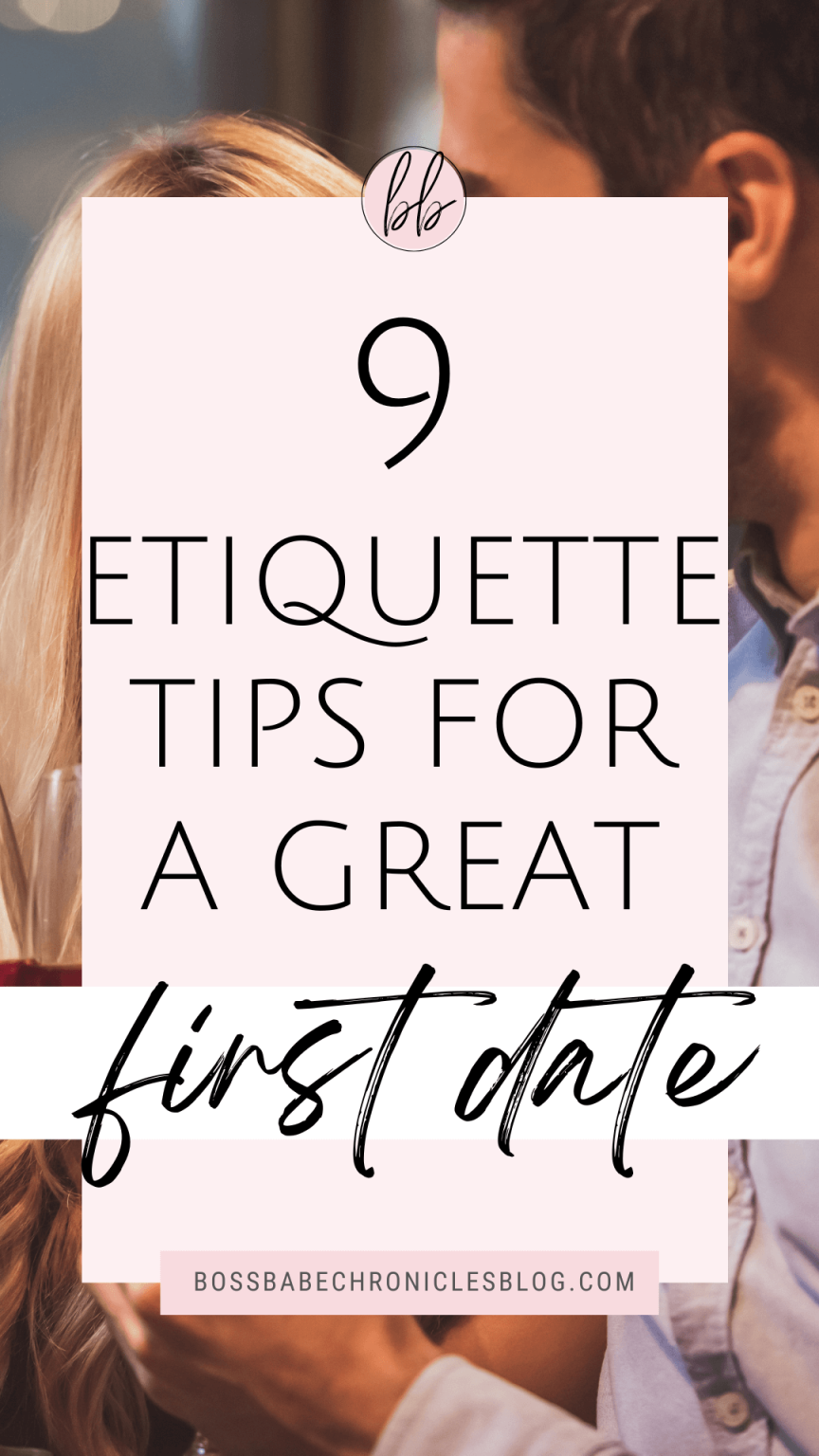 9 First Date Etiquette Tips for a Respectful Date - Boss Babe Chronicles