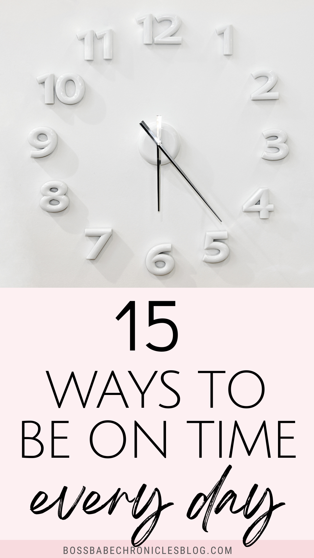 15 Tips to be On Time (Every Time!) - Boss Babe Chronicles