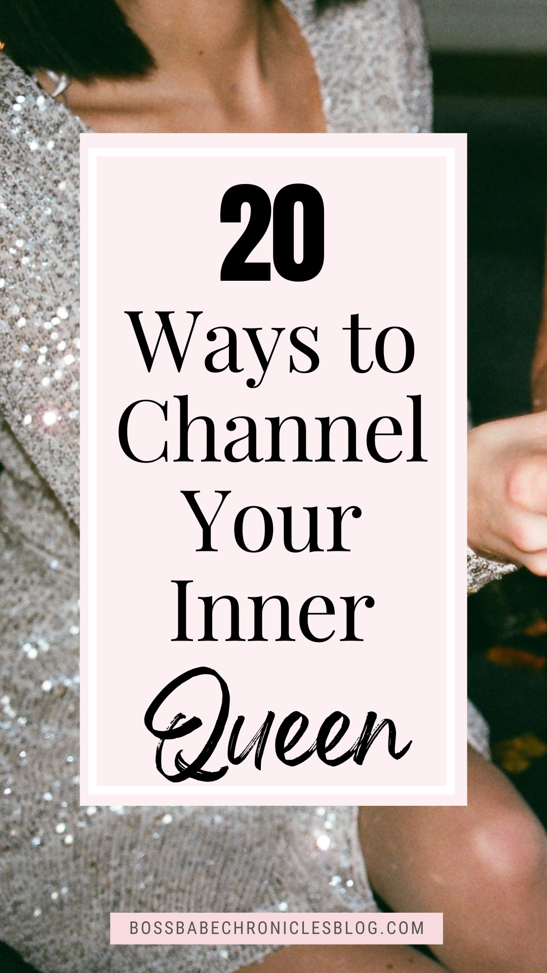 20 Ways to Channel Your Inner Queen - Boss Babe Chronicles