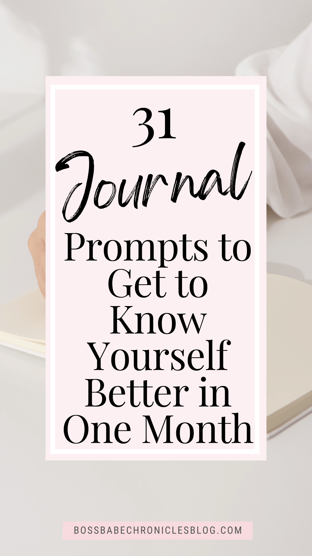 31 Journaling Prompts to Get to Know Yourself Better in One Month ...
